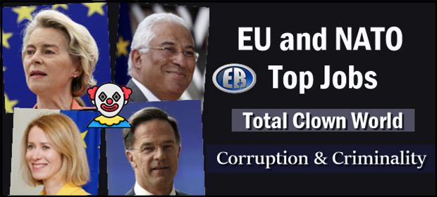 EU Top Jobs and the New Head of NATO - the Clown Show Continues ...
