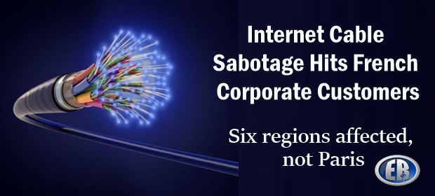 Second Sabotage? French Internet Fiber Cables Severed, Causing ...