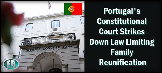 Portugal's top court blocks bill restricting immigration for family ...